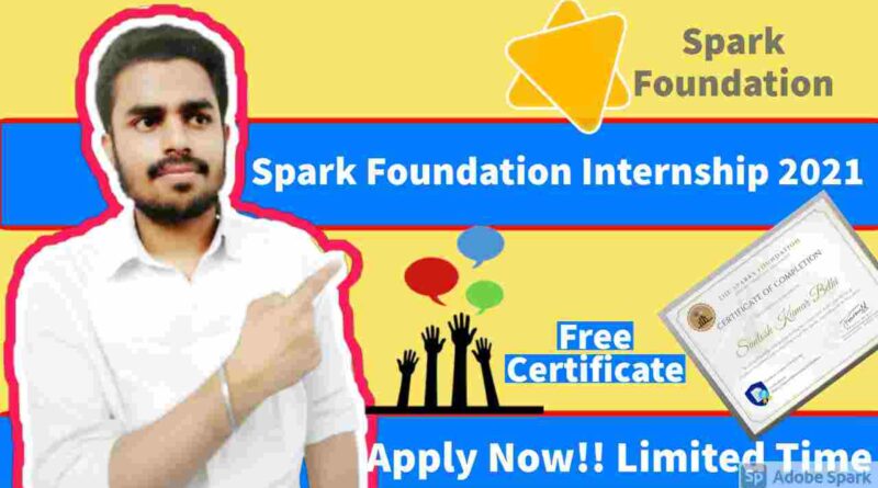 Sparks Foundation Summer Internship Programme 2021 Free Internship With Certificate Course 
